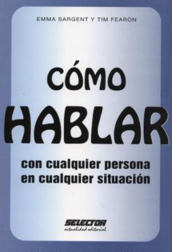 Como Hablar con Cualquier Persona en Cualquier Situacion by Tim Fearon ...