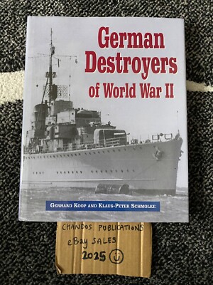 German Destroyers of World War II - Gerhard Koop and Klaus-Peter ...