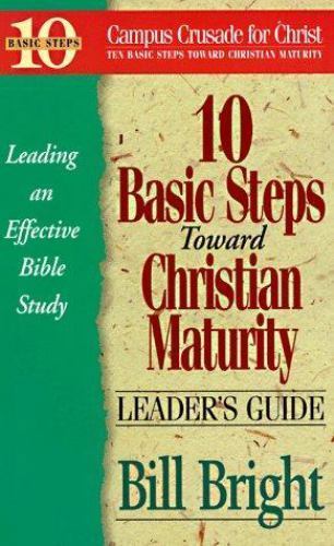 Ten Basic Steps Toward Christian Maturity : Leaders Guide by Bill ...
