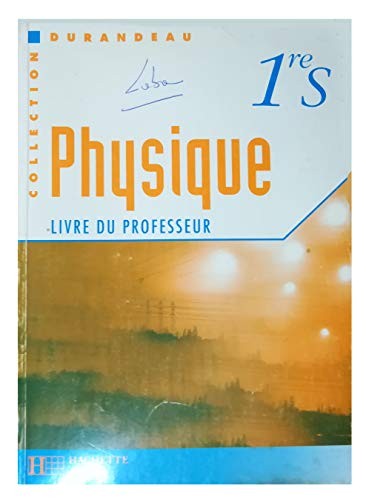 Physique 1re S - Livre du professeur, Jean-Pierre Durandeau | eBay