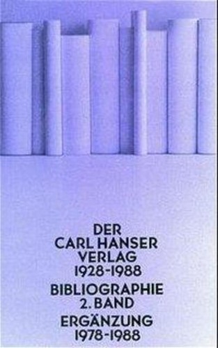 Der Carl Hanser Verlag 1928 - 1988 / Ergänzung 1978-1988 | Hermann ...