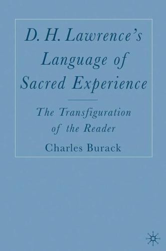 D. H. Lawrence's Language of Sacred Experience : The Transfiguration of ...
