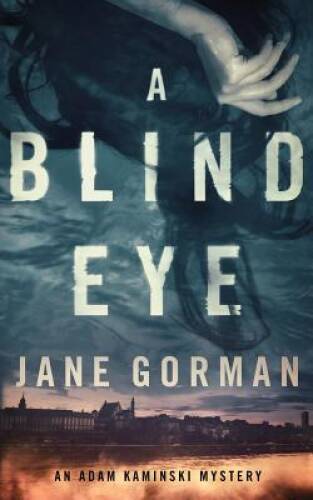 A Blind Eye: An Adam Kaminski Mystery (Adam Kaminski Mysteries - VERY ...