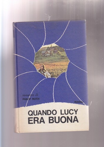 QUANDO LUCY ERA BUONA philip roth La Scala Rizzoli | eBay