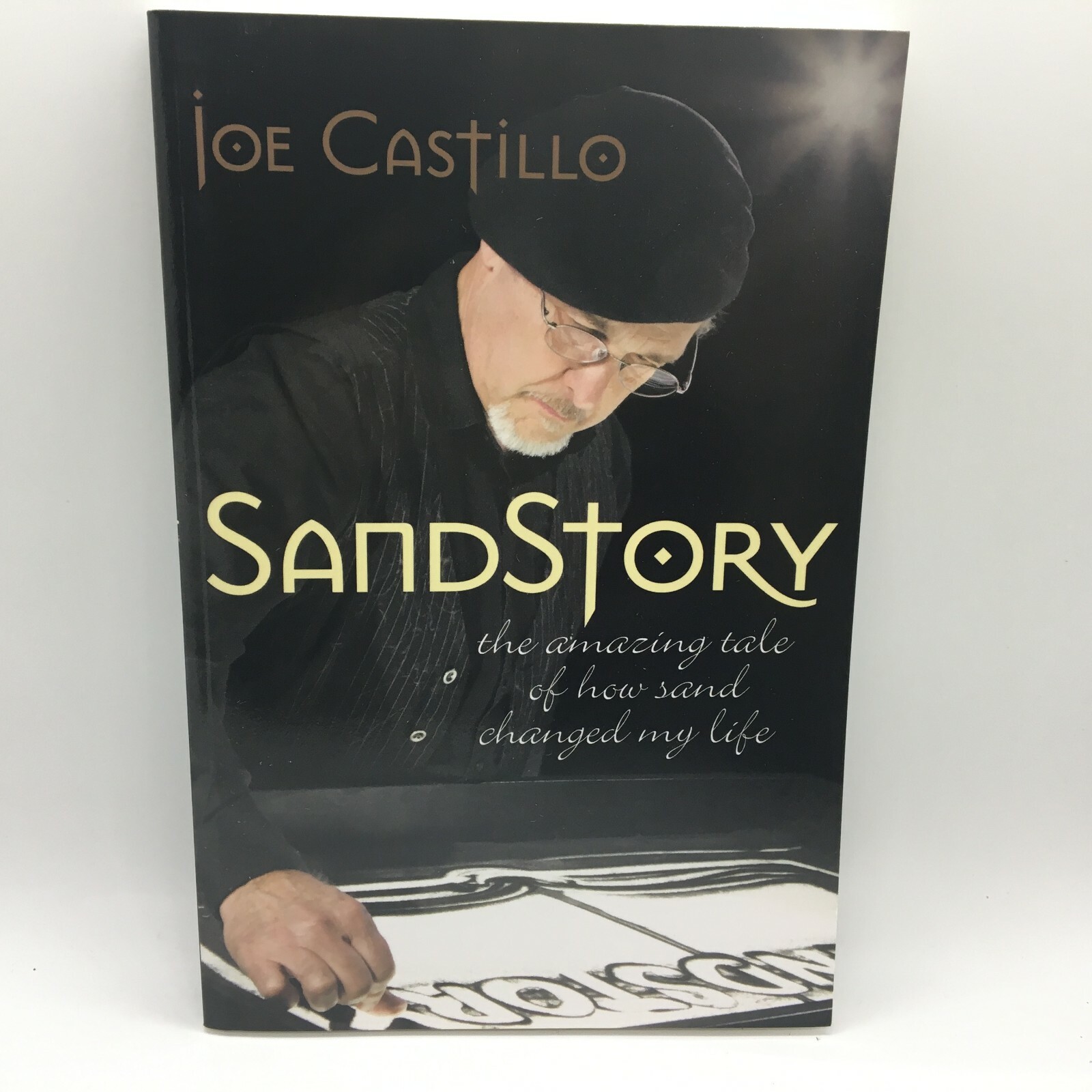 SandStory : The Amazing Tale of How Sand Changed My Life Joe Castillo ...