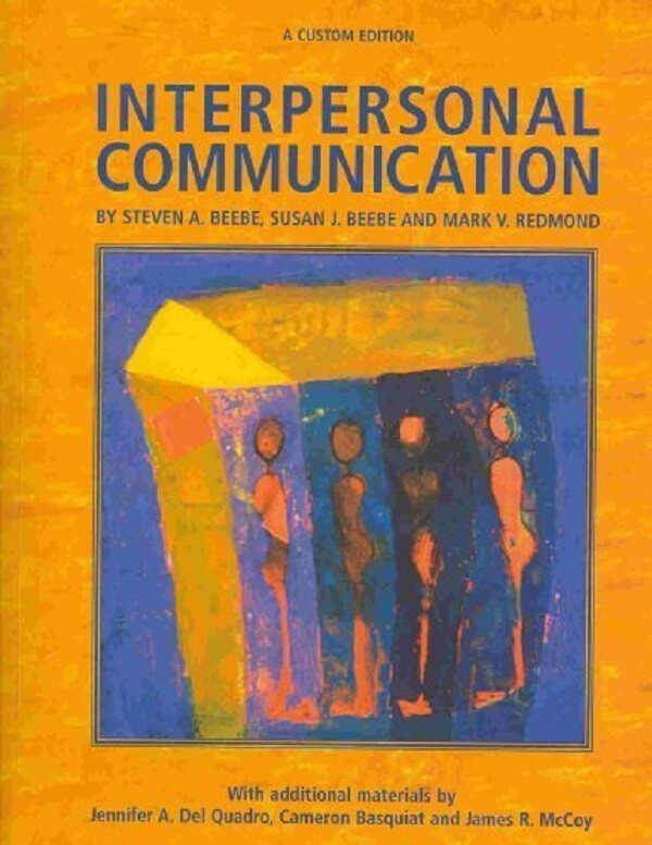 Interpersonal Communication by Mark V. Redmond, Susan J. Beebe and ...
