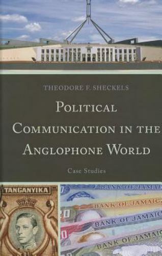 Political Communication in the Anglophone World: Case Studies: By ...
