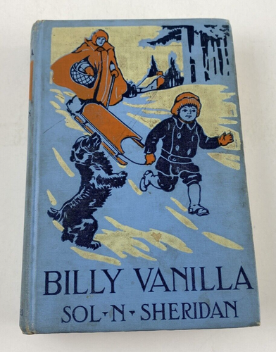 Billy Vanilla, Snowbird Country by Sol N. Sheridan - 1919 Vintage Rare ...