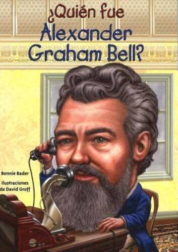 Quin fue Alexander Graham Bell (Quien Fue Who Was) (Spanish E - GOOD ...