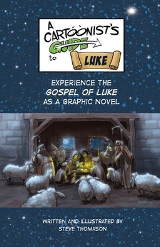 A Cartoonist's Guide to the Gospel of Luke: A Full-Color Graphic Novel ...