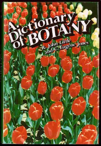 DICTIONARY OF BOTANY By R.john Little & C.eugene Jones - Hardcover ...