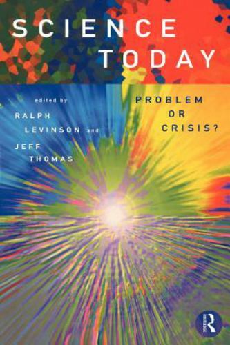 Science Today: Problem or Crisis? by Jeff Thomas and Ralph Levinson ...