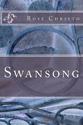 Swansong by Rose Christo (English) Paperback Book 9781490520285| eBay