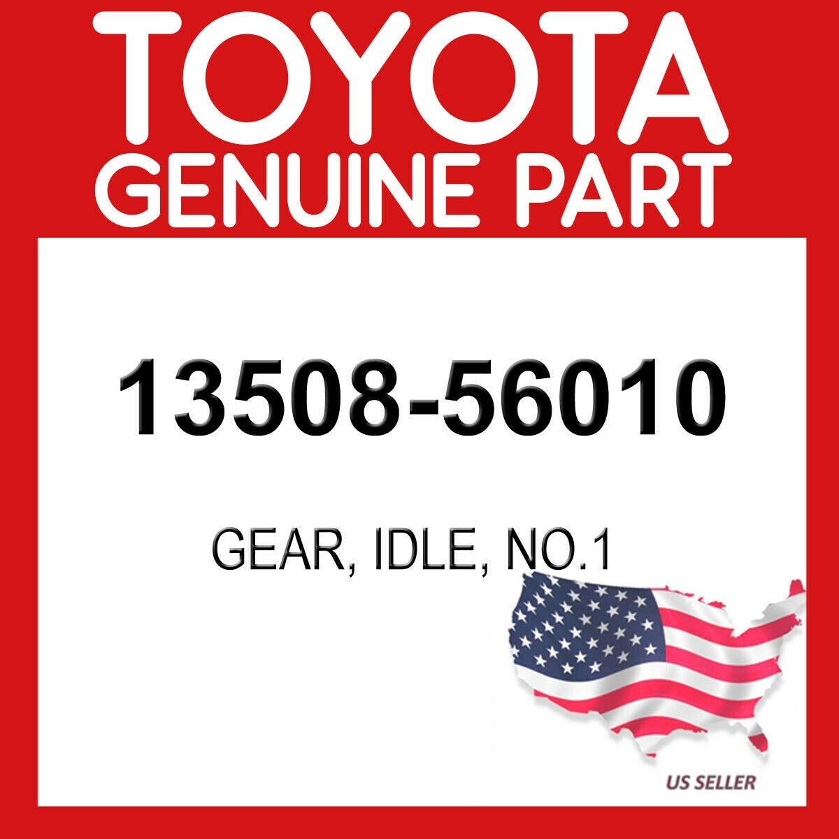 Toyota Genuine 13508-56010 Gear Idle No.1 1350856010 OEM | eBay