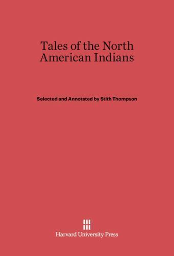 Tales of the North American Indians by Stith Thompson (1929, Hardcover ...