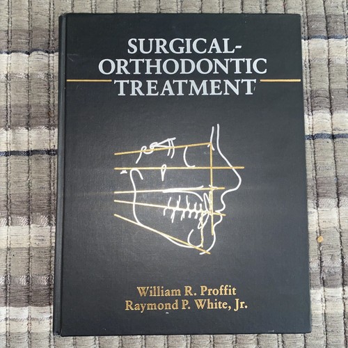 Surgical Orthodontic Treatment William R Proffit Hardcover 1991 1st ...
