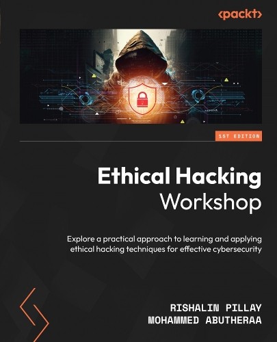 Rishalin Pillay Mohammed Abuther Ethical Hacking Worksh (Paperback) (UK IMPORT) 9781804612590| eBay