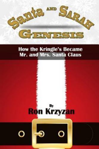 Santa and Sarah Genesis: How Kris Kringle Became Santa Claus by Ron ...