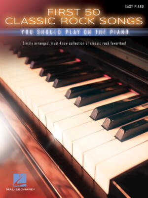 First 50 Classic Rock Songs You Should Play on Piano Easy Piano ...