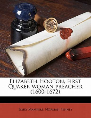 Elizabeth Hooton, First Quaker Woman Preacher by Emily Manners and ...