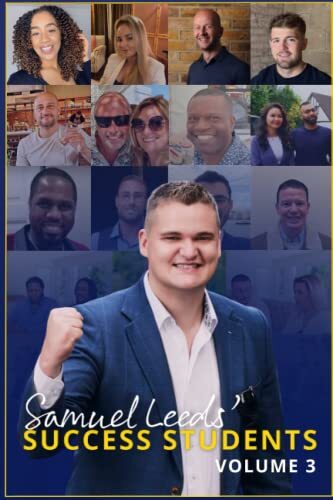 Samuel Leeds Success Students - Volume 3: Nobody is going to... by ...