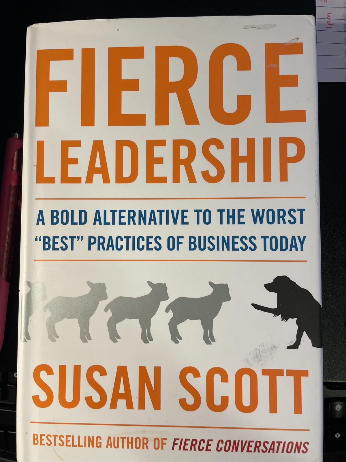 Fierce Leadership : A Bold Alternative to the Worst Best Practices of ...