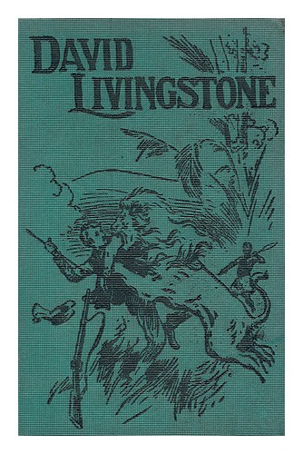 ABDY, DORA C. David Livingstone. the Story of His Lofe As Told by Dora ...