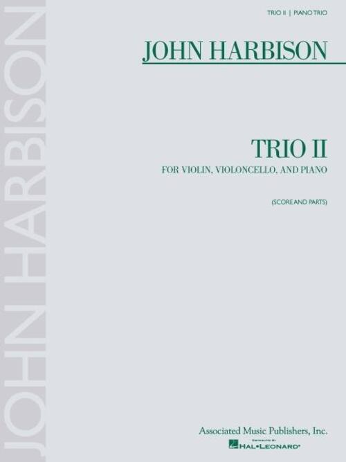 John Harbison Trio II for Violin, Violoncello, and Piano: Score and ...