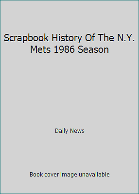 Scrapbook History Of The N.Y. Mets 1986 Season by Daily News | eBay