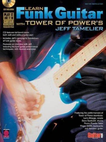 Learn Funk Guitar with Tower of Power's Jeff Tamelier by Tower of Power ...