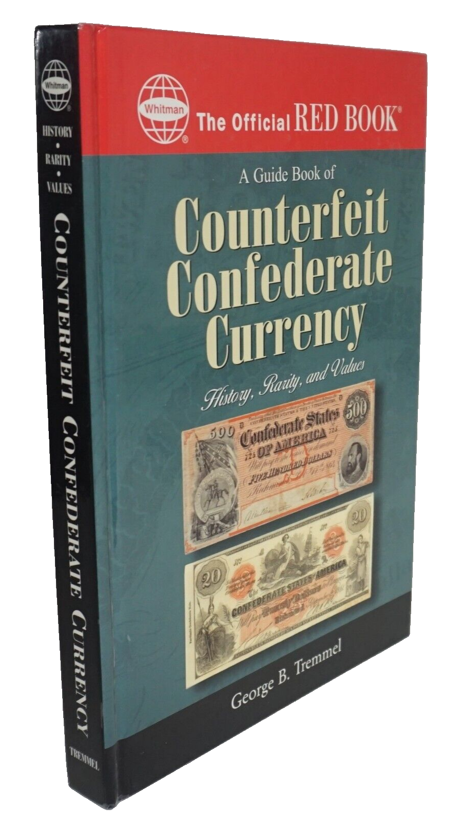 A Guide Book of Counterfeit Confederate Currency 2007 Tremmel Whitman ...