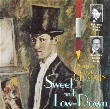 Sweet and Low-Down: Songs by George Gershwin by Benjamin Sears (CD, Sep ...