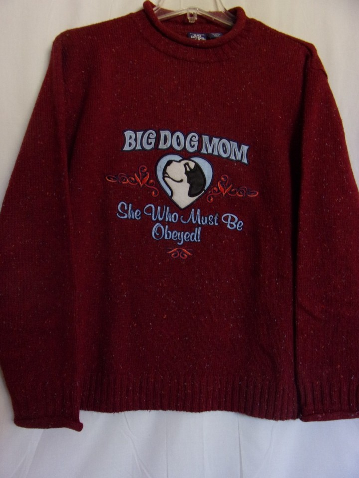 M Embroidered " Big Dog Mom She Who Must Be Obeyed " Maroon Sweater ...