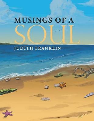 Musings of a Soul by Judith Franklin (Paperback, 2018) for sale online ...
