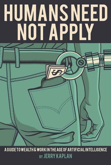 Humans Need Not Apply von Jerry Kaplan (2017, Taschenbuch) online ...