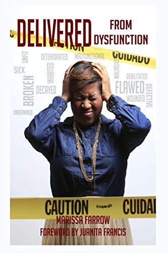 Delivered From Dysfunction: A seven step guide to a better you! by ...