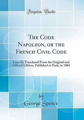 The Code Napoleon, or the French Civil Code: Liter | eBay