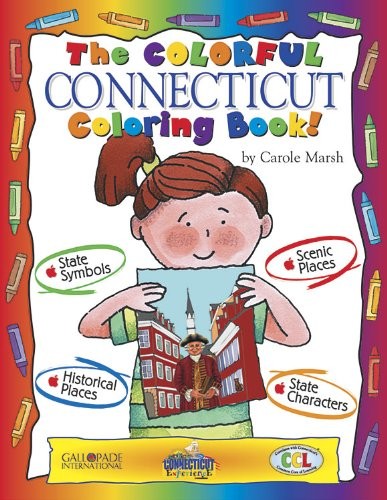 THE COLORFUL CONNECTICUT COLORING BOOK! (CONNECTICUT By Carole Marsh ...