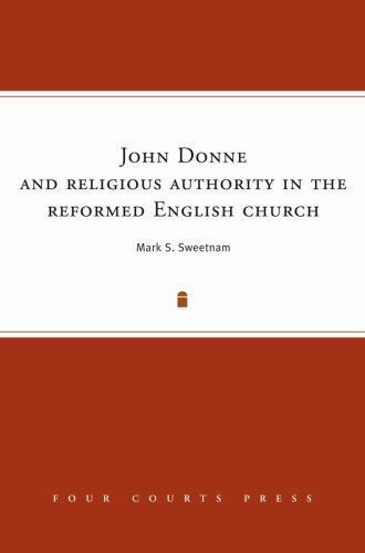 John Donne and Religious Authority in the Reformed English Church by ...