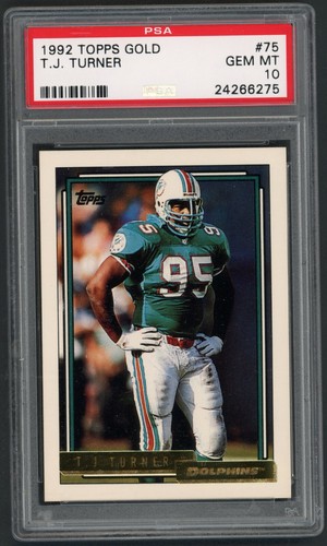 1992 Topps Gold T.J. Turner Miami Dolphins #75 PSA 10 GEM MINT | eBay