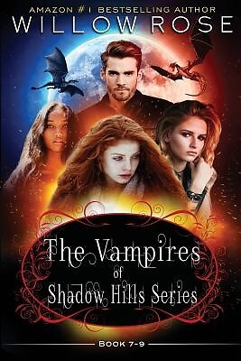 The Vampires of Shadow Hills Series: Book 7-9 by Rose, Willow ...