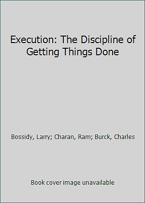 Execution: The Discipline of Getting Things Done | eBay