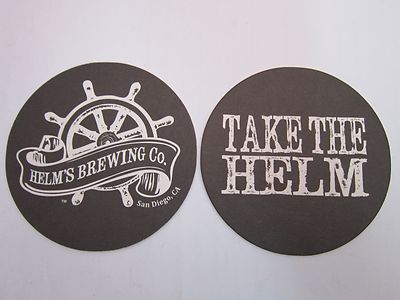 Beer Brewery COASTER ~ Helm'S Brewing Co ~ San Diego, CALIFORNIA "Take ...