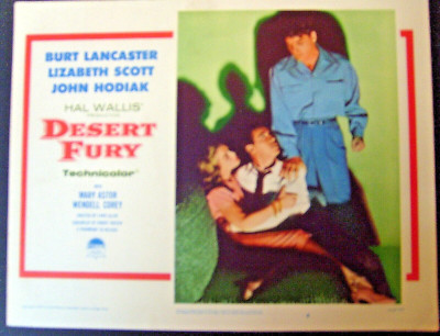 BURT LANCASTER,LIZABETH SCOTT (DESERT FURY),1947 MOVIE LOBBY CARD (FILM ...
