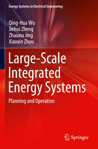 Large-Scale Integrated Energy Systems: Planning and Operation (Energy ...