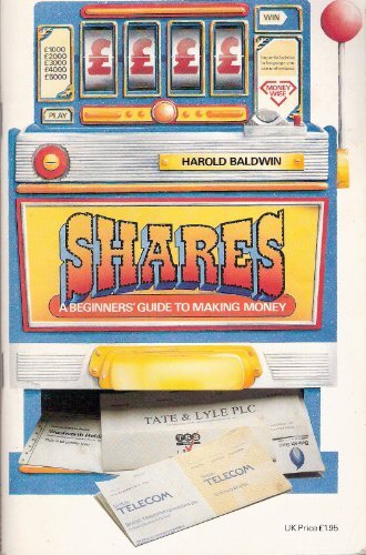Shares: A Beginner's Guide to Making ... by Baldwin, Harold Paperback ...