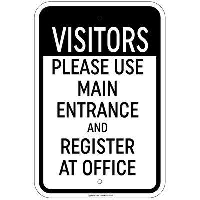 Visitors Use Main Entrance & Register At Office Sign 12"x18" Aluminum ...