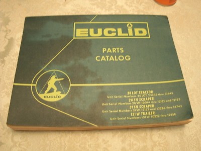 EUCLID PARTS CATALOG TRACTOR 30 lot tractor 28 SH Scraper 31 SH 131 W ...