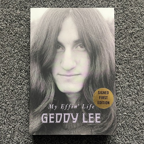 Geddy Lee My Effin' Life Signed Autograped Book First Edition Rush ...