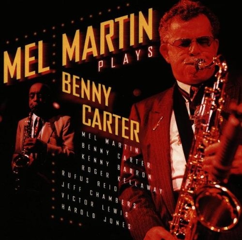 MEL MARTIN - Plays Benny Carter - CD - Import - **Mint Condition** | eBay